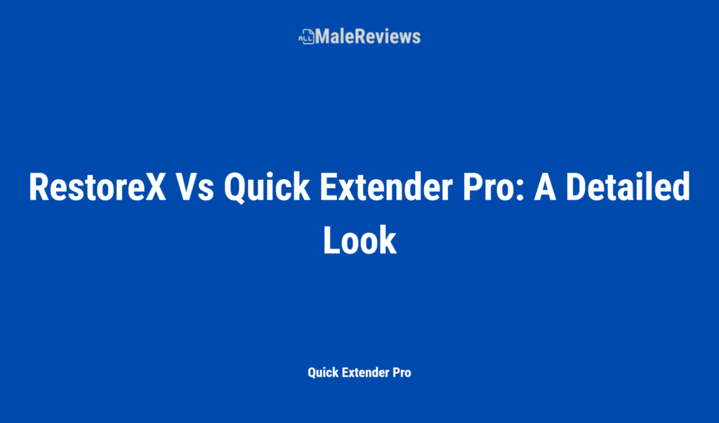 RestoreX vs Quick Extender Pro: A Detailed Look